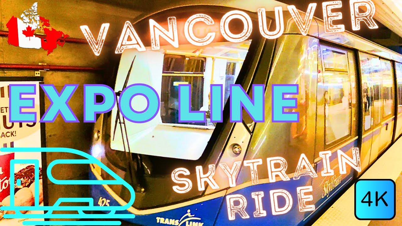 VANCOUVER, CANADA 🇨🇦 – SKY TRAIN – EXPO LINE – 4K RIDE - YouTube