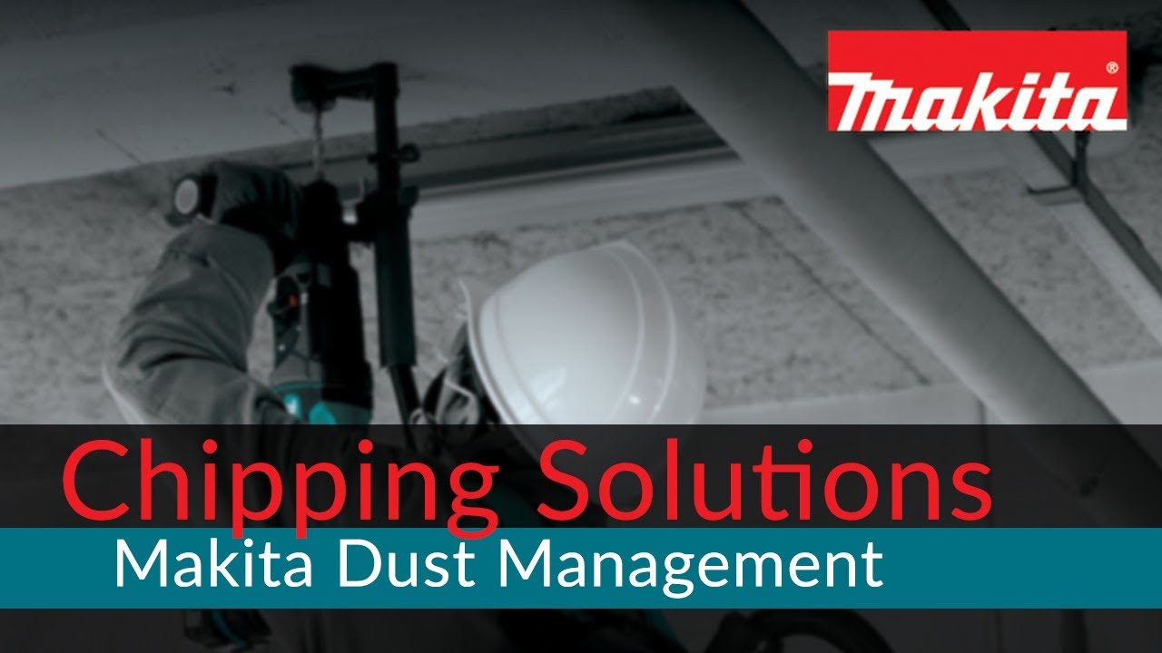 Chipping Solutions | Makita Dust Management - YouTube