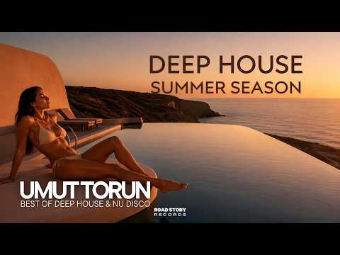 Umut Torun - Deep House | Summer Season