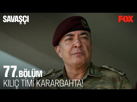 Kılıç Timi karargahta! Savaşçı 77. Bölüm