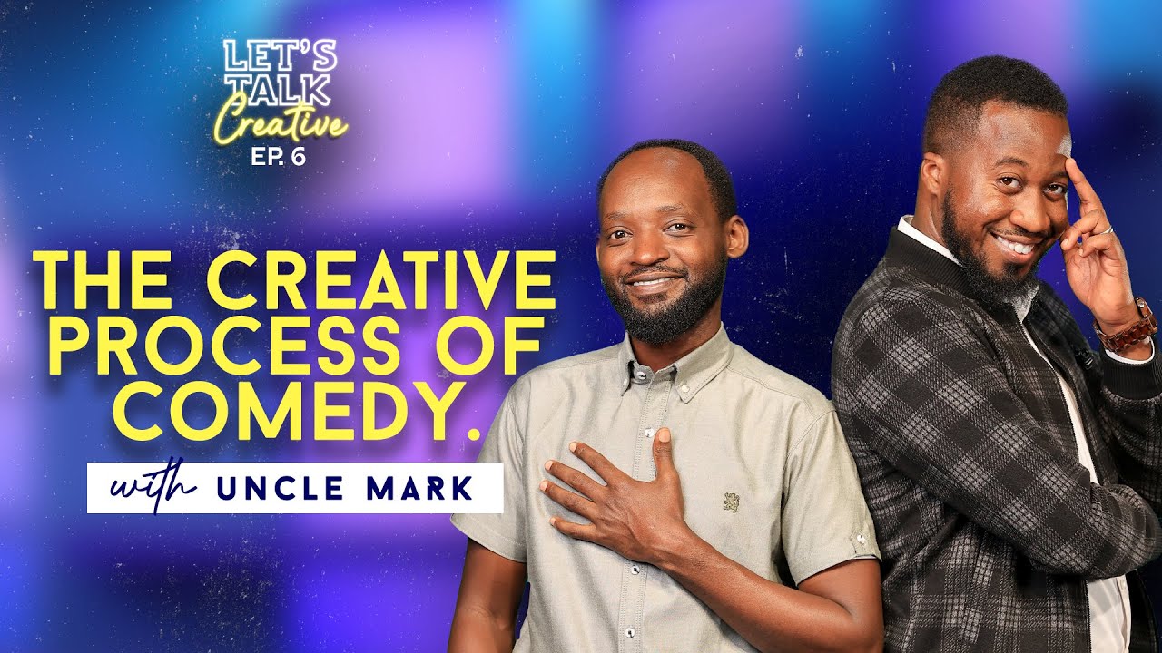 Let's Talk Creative with Matt.K Ep 6 - The Creative Process of Comedy with Uncle Mark - YouTube