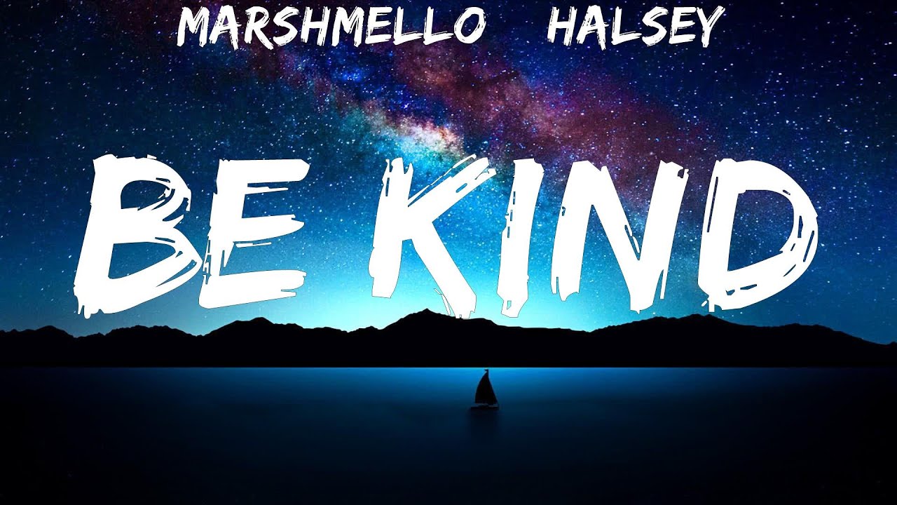 Marshmello & Halsey ~ Be Kind # lyrics - YouTube