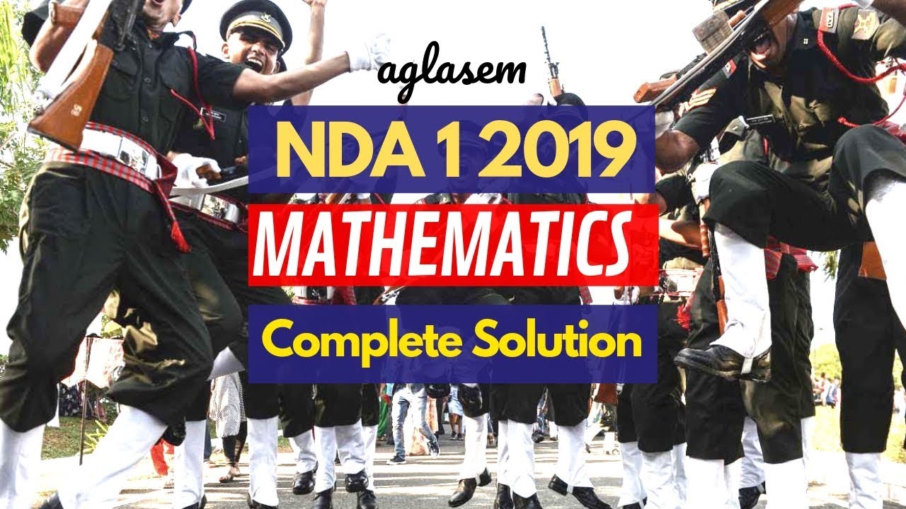 NDA 2019 Solution | Answer Key | Mathematics | UPSC NDA 1 2019 - YouTube