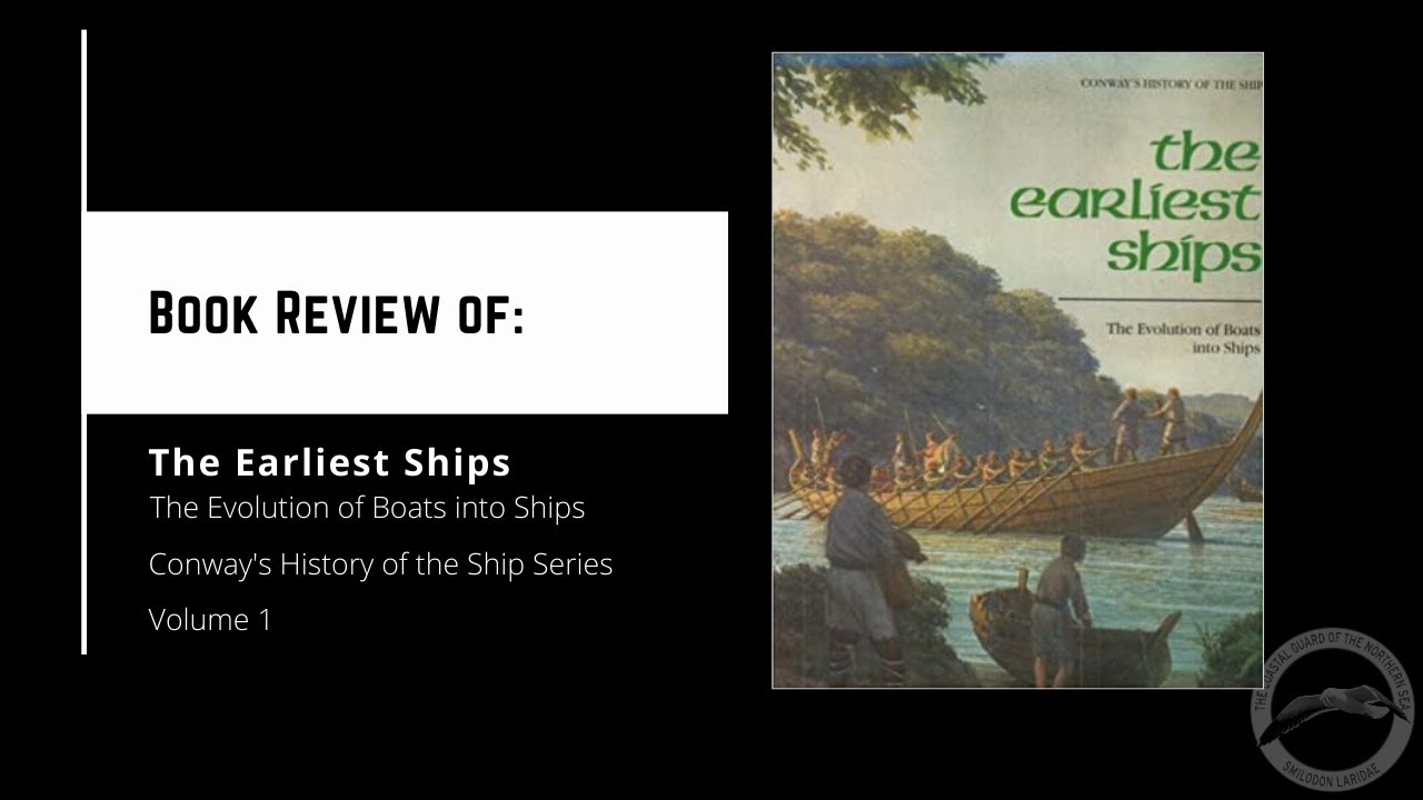 Book Review: Conway's History of the Ship Volume 1 -The Earliest Ships ...