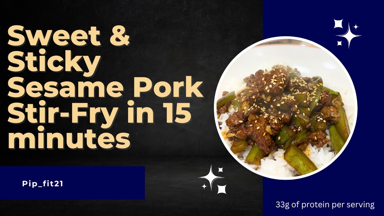 SWEET & STICKY SESAME PORK STIR FRY RECIPE | HIGH PROTEIN MEAL | QUICK ...