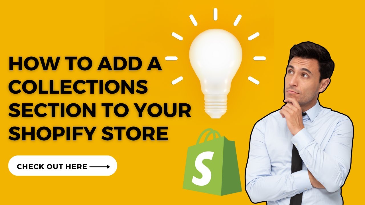 How To Add A Collection Section To Make Your Shopify Store Better ...