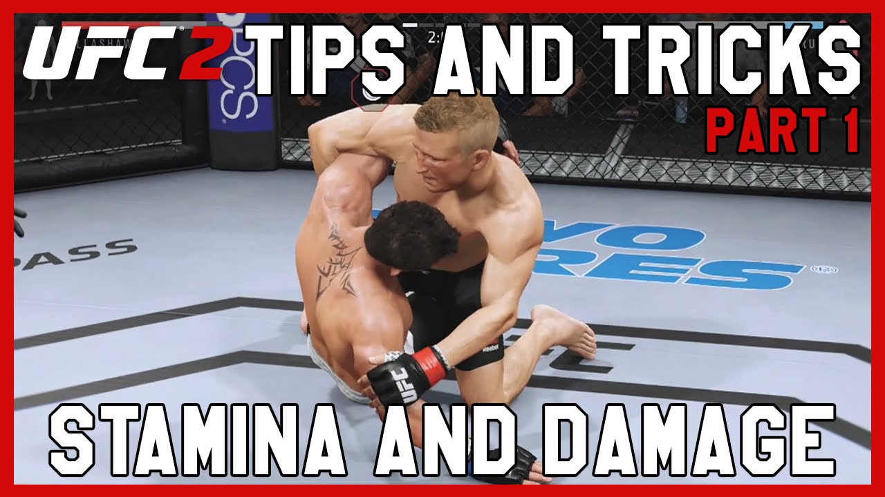 EA SPORTS UFC 2 - Tips and Tricks Part 1 | Stamina and Damage - YouTube