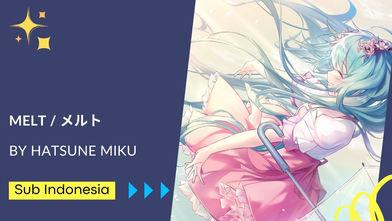 メルト / Melt - Hatsune Miku [Sub Indonesia + Romaji] - YouTube