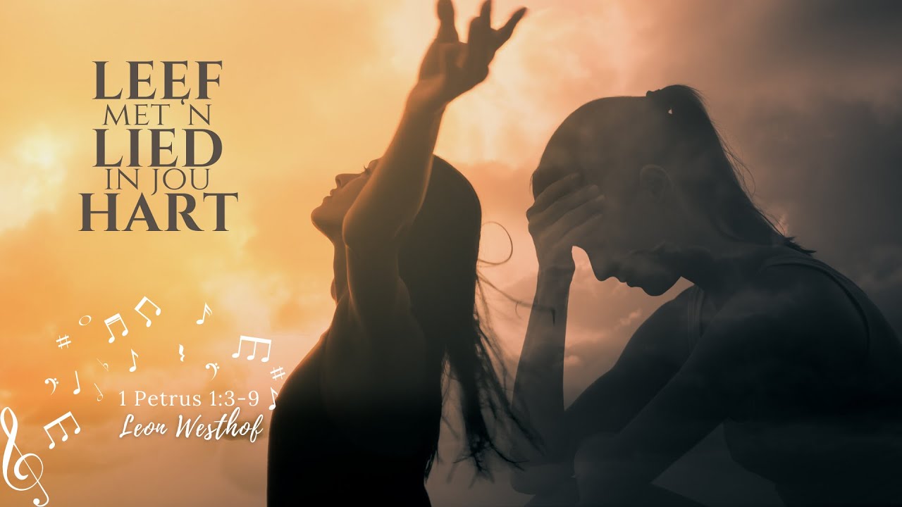 Aanlyn Erediens | Leef met ‘n lied in jou hart | Ds Leon Westhof - YouTube