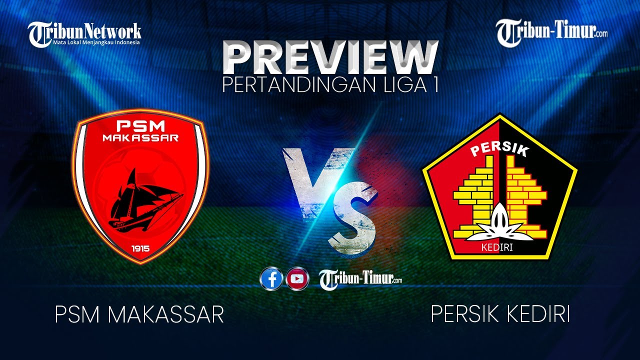🔴 LIVE PREVIEW PSM MAKASSAR VS PERSIK KEDIRI - YouTube