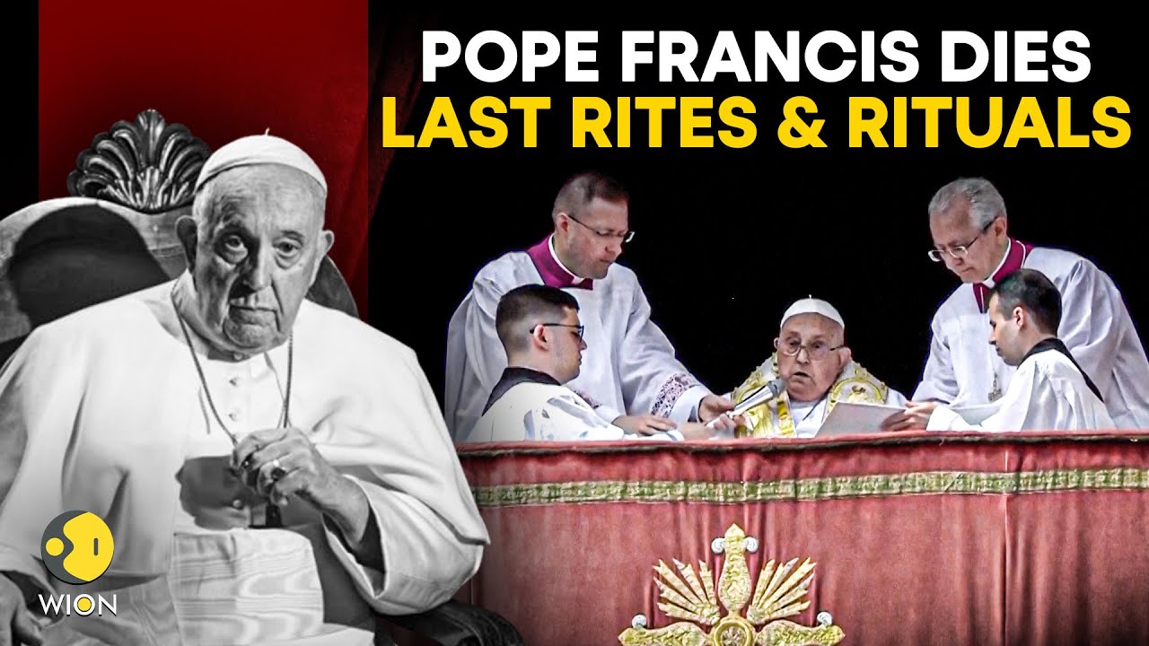 Pope Francis Dies Live: Last Rites And Rituals Performed I Pope Dies At ...