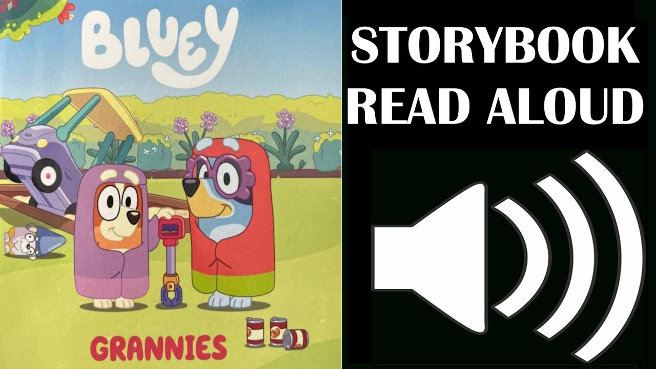 Bluey and Bingo | Grannies | Bluey and Bingo Kids book Read aloud ...