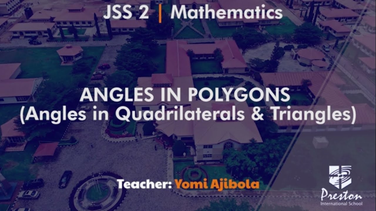 Angles in Polygons (Angles in Quadrilaterals & Triangles) - JSS2 ...