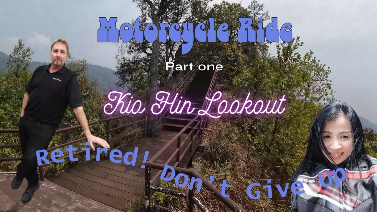 Kio Hin Lookout Last motorcycle ride Part One - YouTube