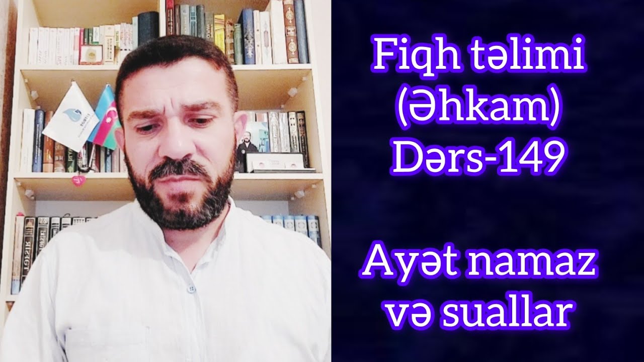 Fiqh telimi (Ehkam) Ders-149. Ayet namazi ve suallar - YouTube