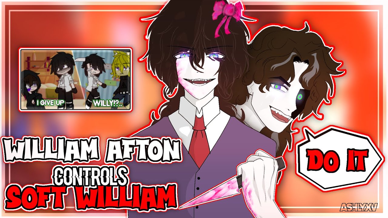 William Afton controls Soft William | | GACHA FNAF - YouTube