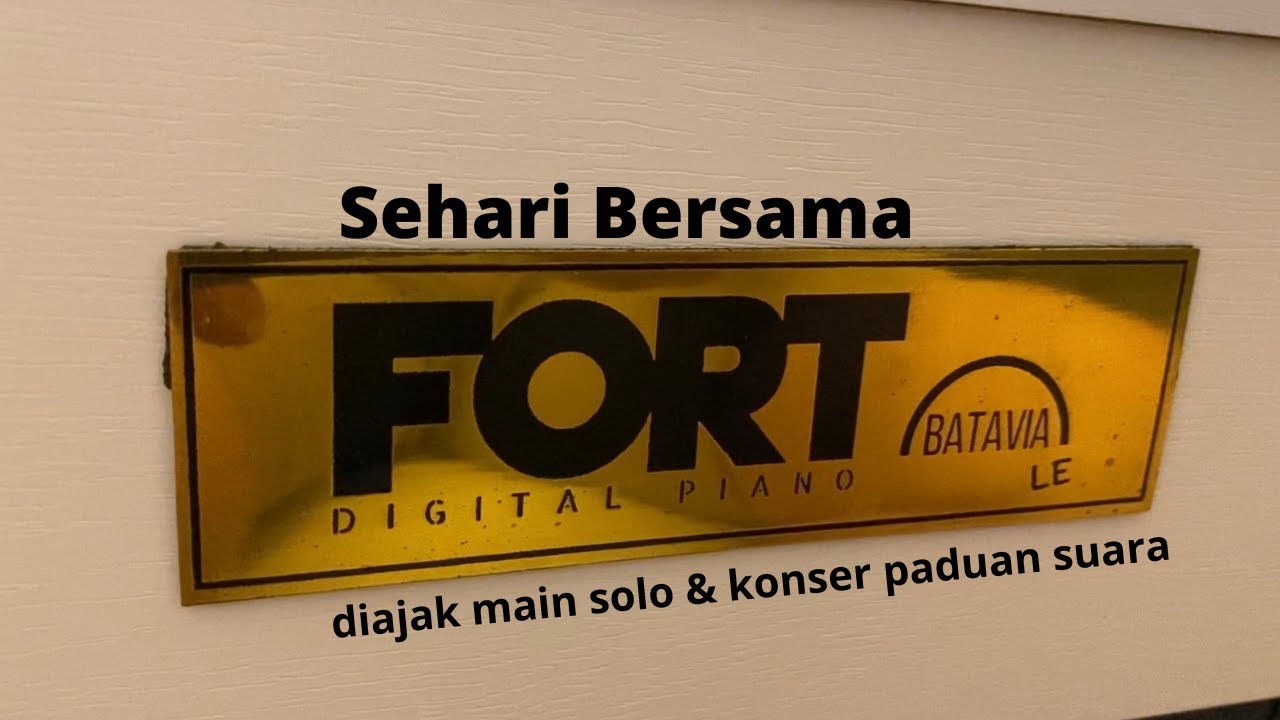 Sehari Bersama FORT Digital Piano: Batavia LE Series (feat. Sonore ...