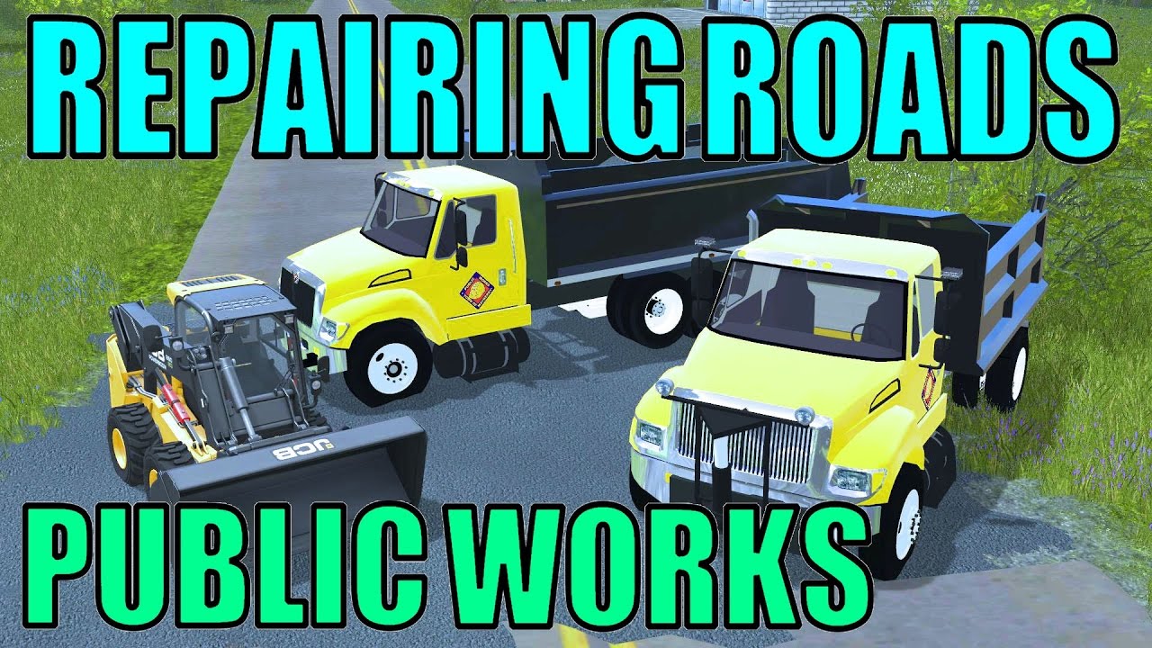 Farming Simulator 17 - Repairing Roads - Public Works - Skidsteer - YouTube