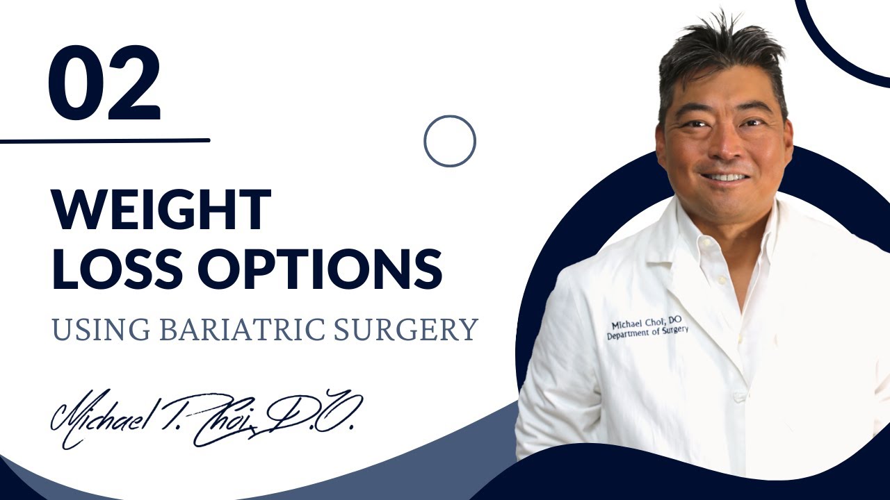 Weight Loss Options Using Bariatric Surgery - YouTube