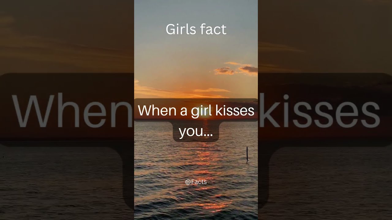 When A Girl Kisses You shorts psychologyfacts subscribe fact When A Girl Kisses You shorts psychologyfacts subscribe fact