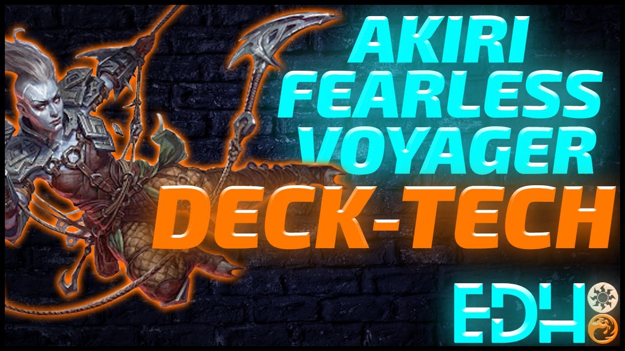 Akiri, Fearless Voyager Deck-Tech [Commander/EDH Deck-Tech] 2020 - YouTube