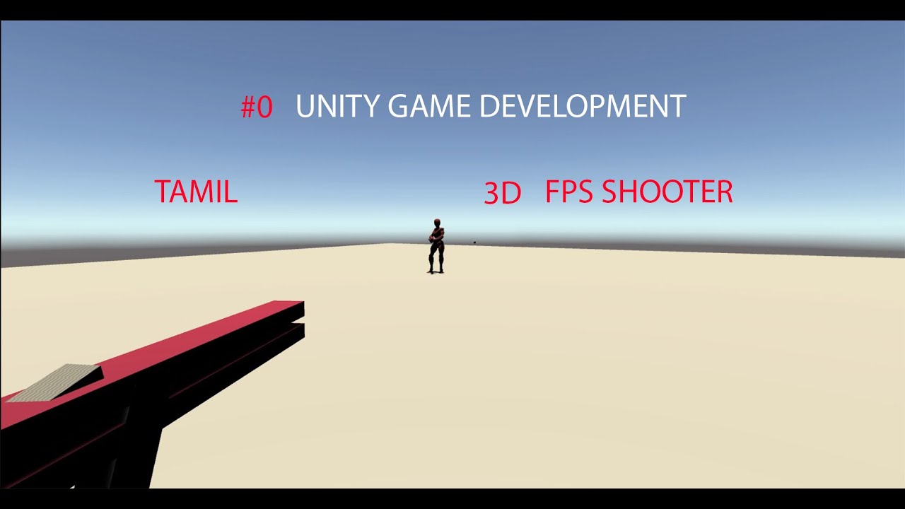 Tamil Unity Game Development 0 3d Fps Shooter Tamil Youtube
