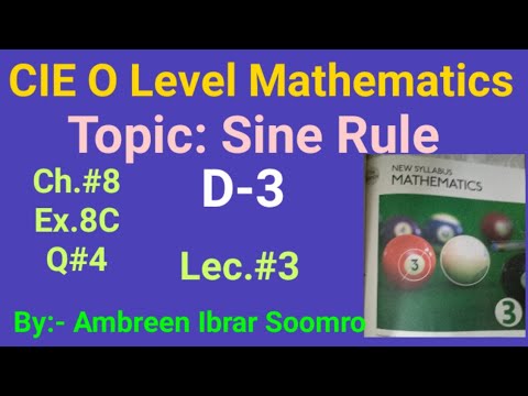 CIE O Level Mathematics:Topic:Sine Rule(L#3 of Ch#8 Ex.8C Q#4 of(D3)7th ...