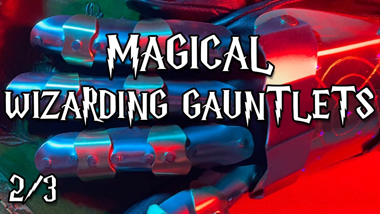 Making Magical Wizarding Gauntlets: Part 2 of 3 - YouTube