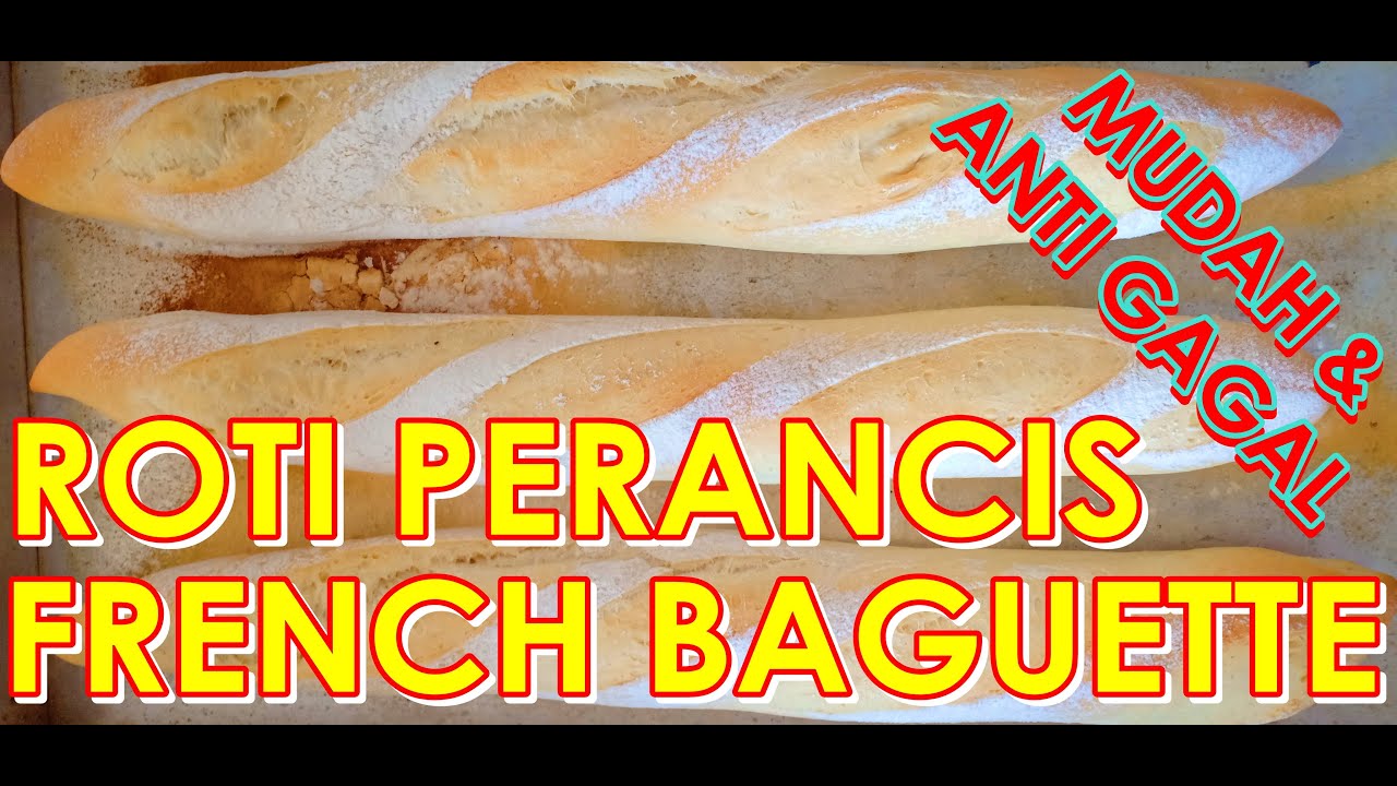 Roti Perancis | French Baguette | French Bread, Classic Recipe & Fast ...