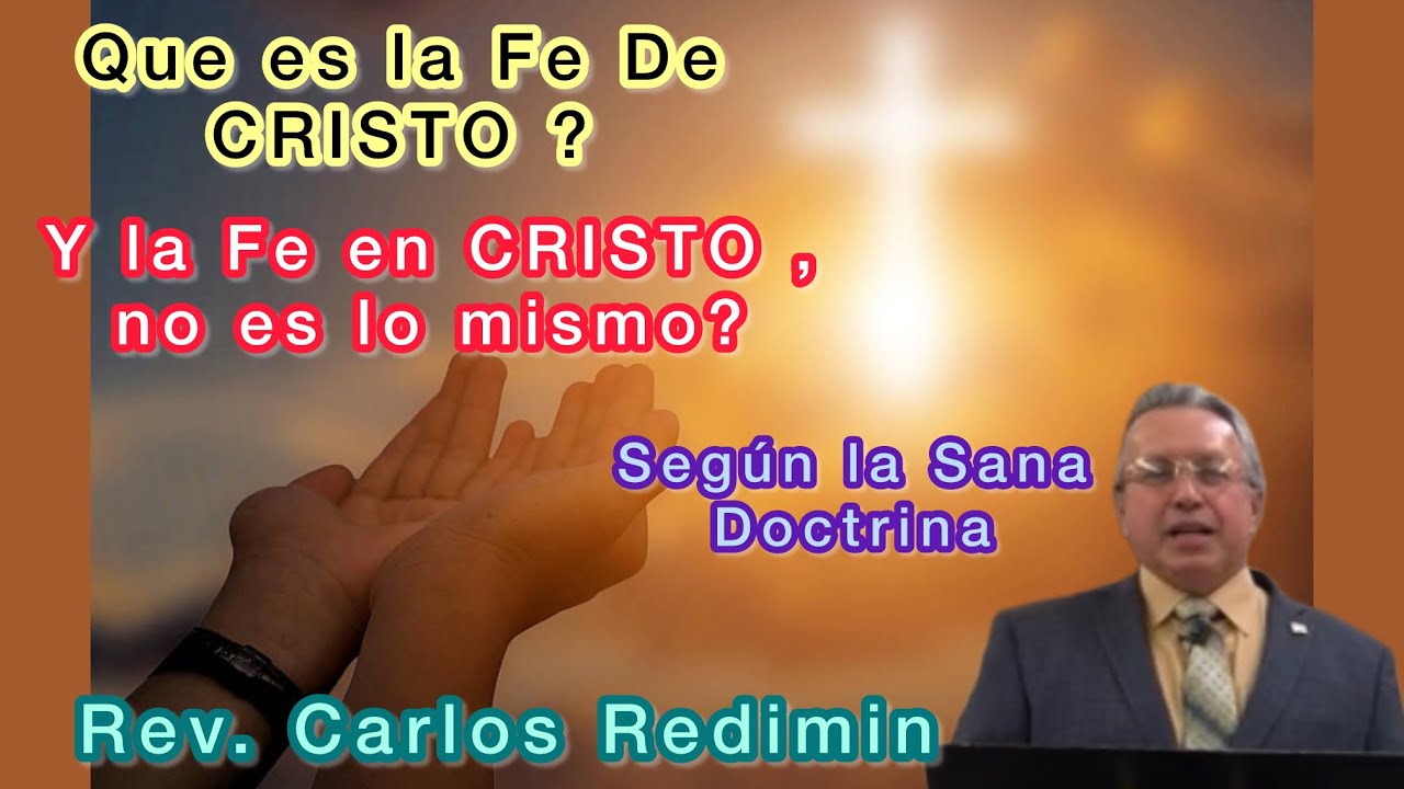 QUE ES : FE DE CRISTO Y La FE EN CRISTO ? , NO ES LO MISMO ?segun la ...