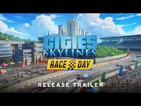 Race Day | Release Trailer | Cities: Skylines