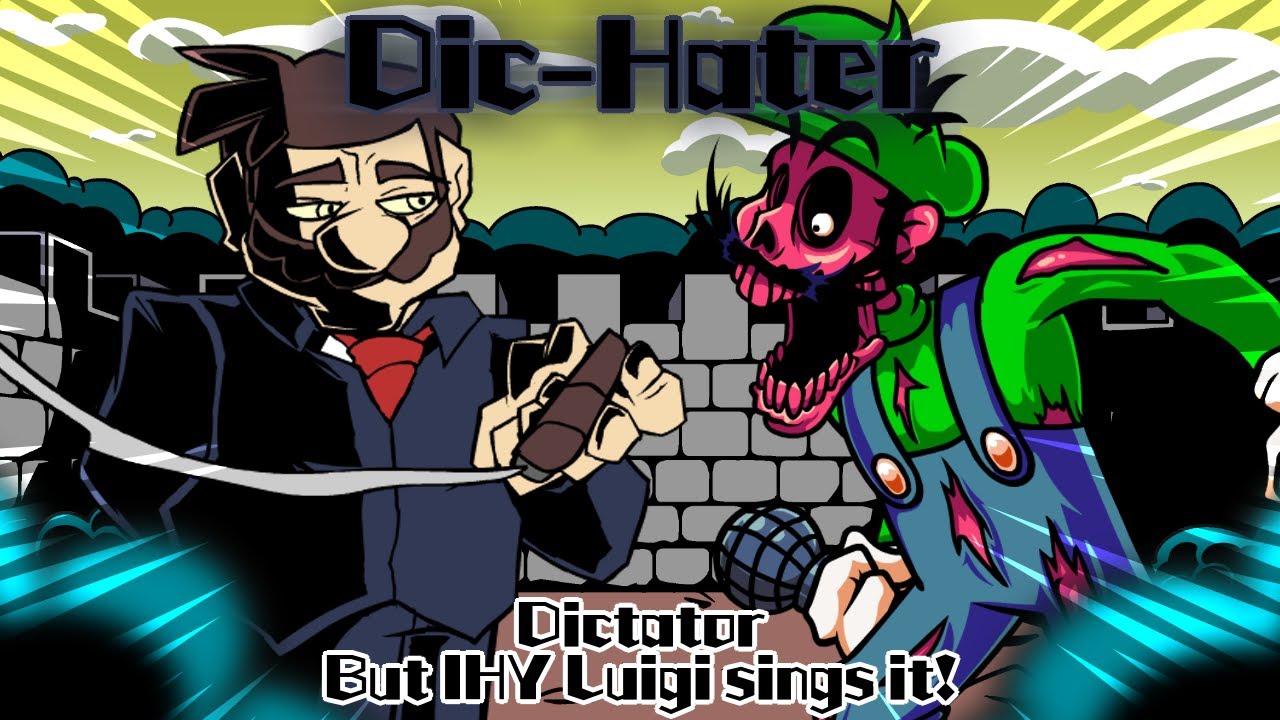 Dic-Hater / Dictator but IHY Luigi sings it! (FNF Cover) - YouTube
