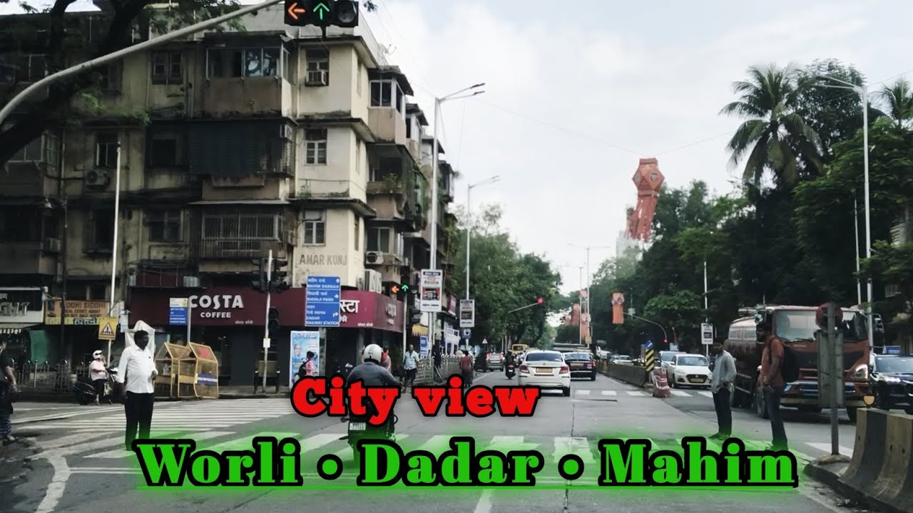 City view Worli • Dadar • Mahim - YouTube