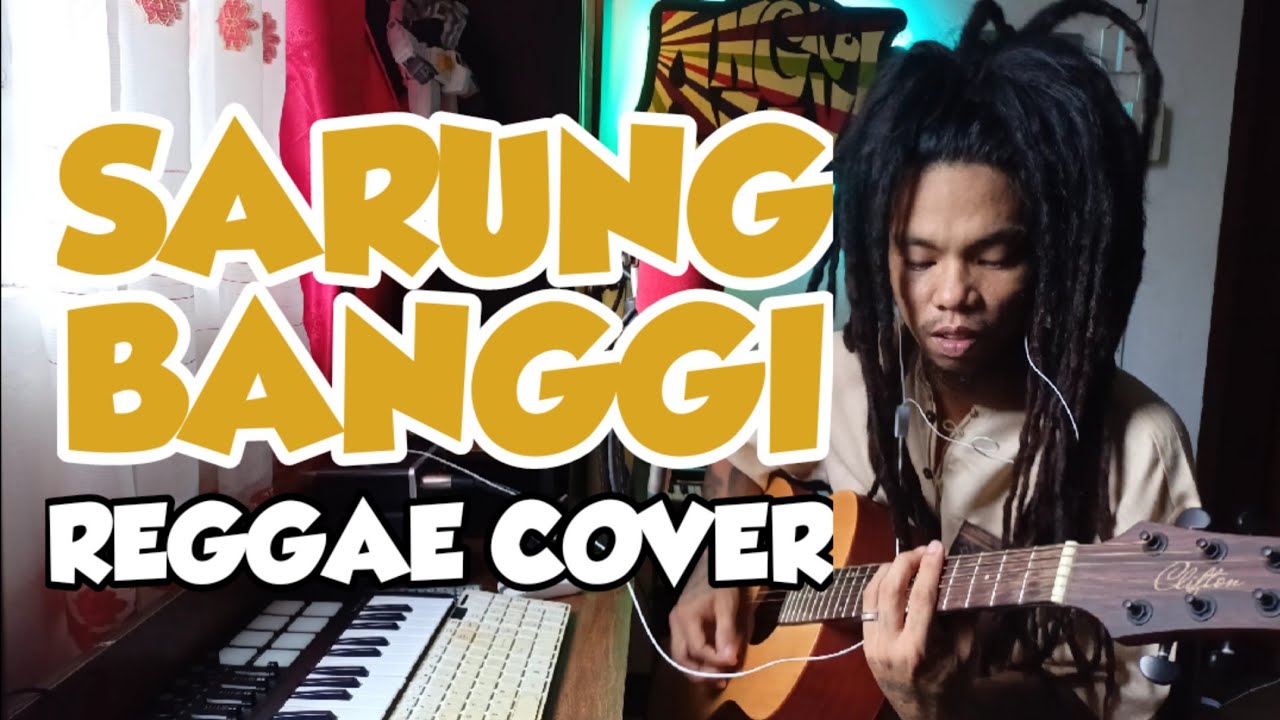 Sarung Banggi - Bicolano Folk Song (Reggae Cover) - YouTube Music