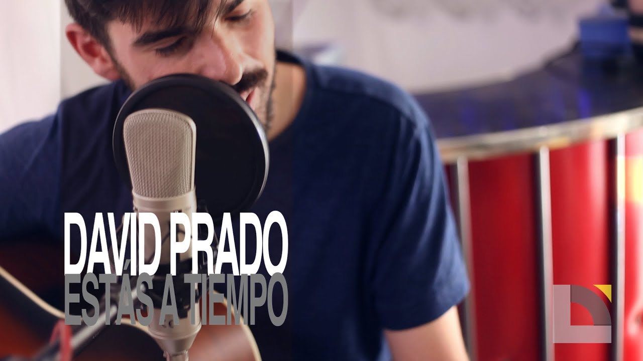 David Prado - Estás a tiempo - YouTube