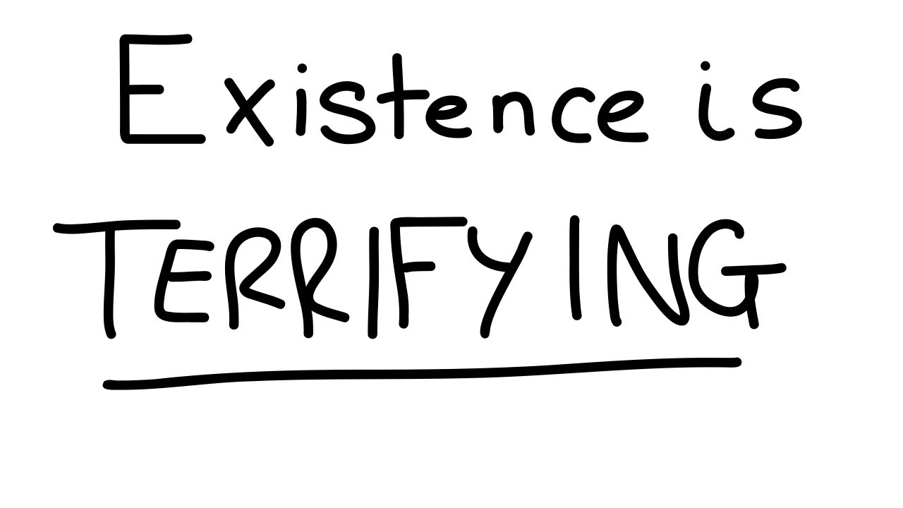 Existence Is Terrifying YouTube existence-is-terrifying-youtube