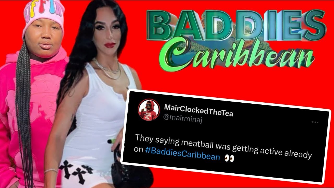 Meatball gets into it on Baddies Caribbean already 😳☕️ - YouTube
