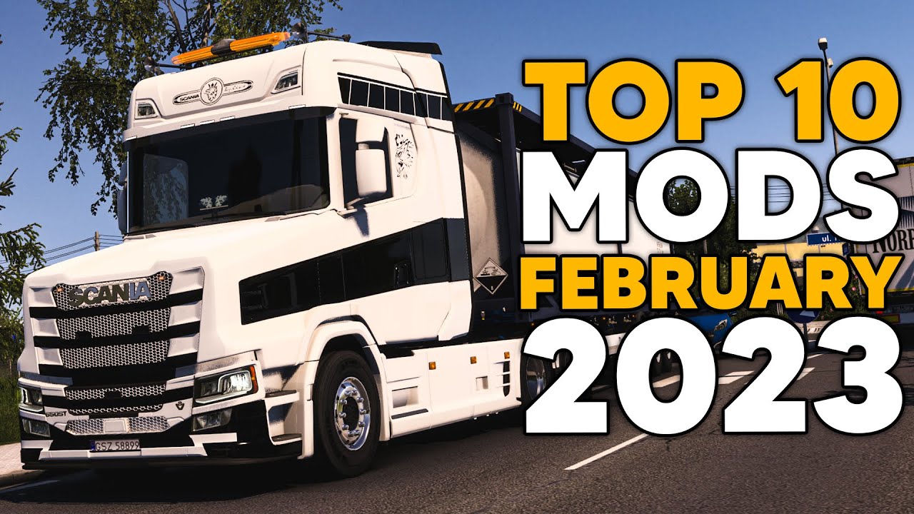 TOP 10 ETS2 MODS - FEBRUARY 2023 - YouTube