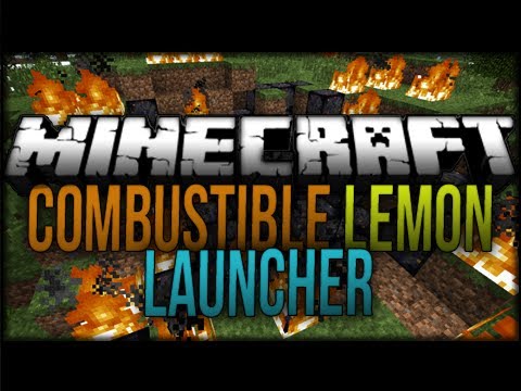 Minecraft Mod : "Combustible Lemon Launcher" - YouTube