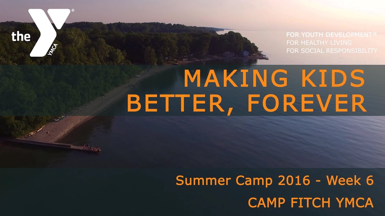 Camp Fitch YMCA Session 6.2016: Making Kids Better, Forever - YouTube