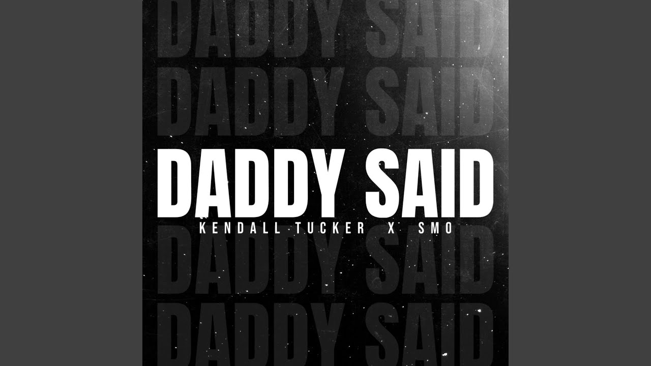 Daddy Said (feat. SMO) - YouTube Music
