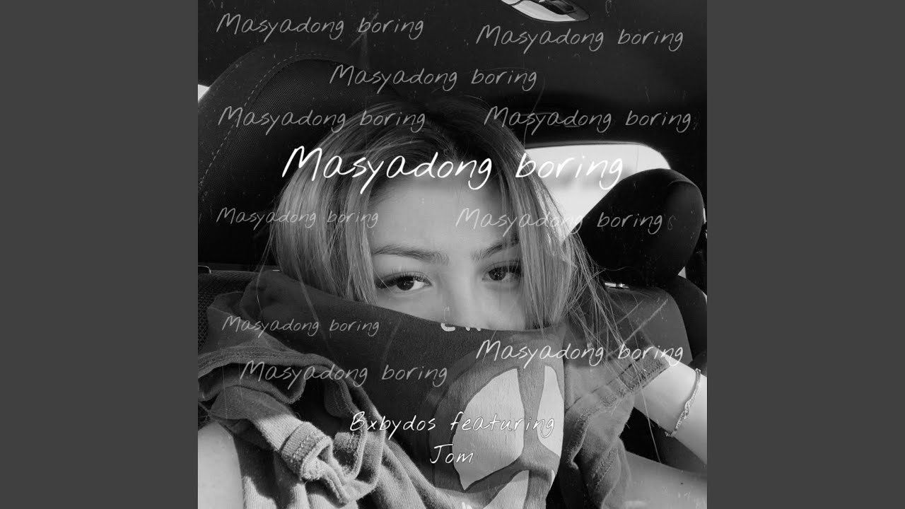 Masyadong boring (feat. JOM) - YouTube