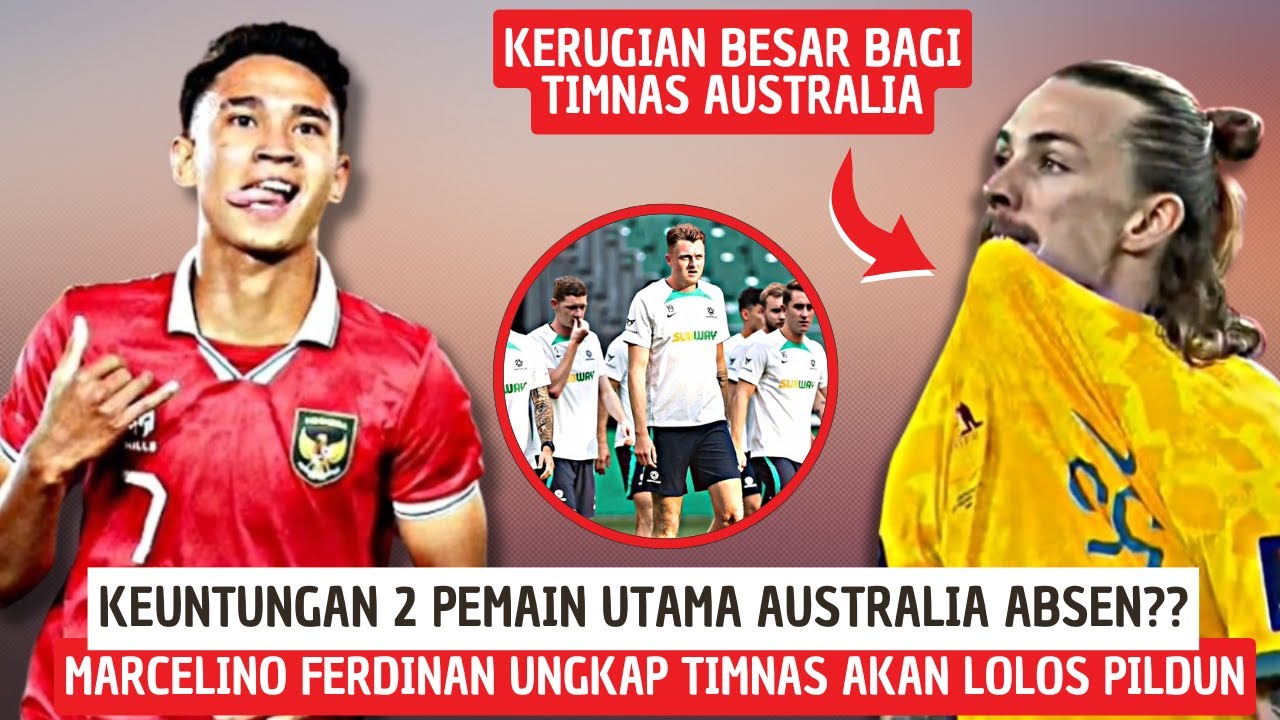 TIMNAS AUSTRALIA KEHILANGAN PEMAIN PILAR, KESEMPATAN UNTUK INDONESIA ...