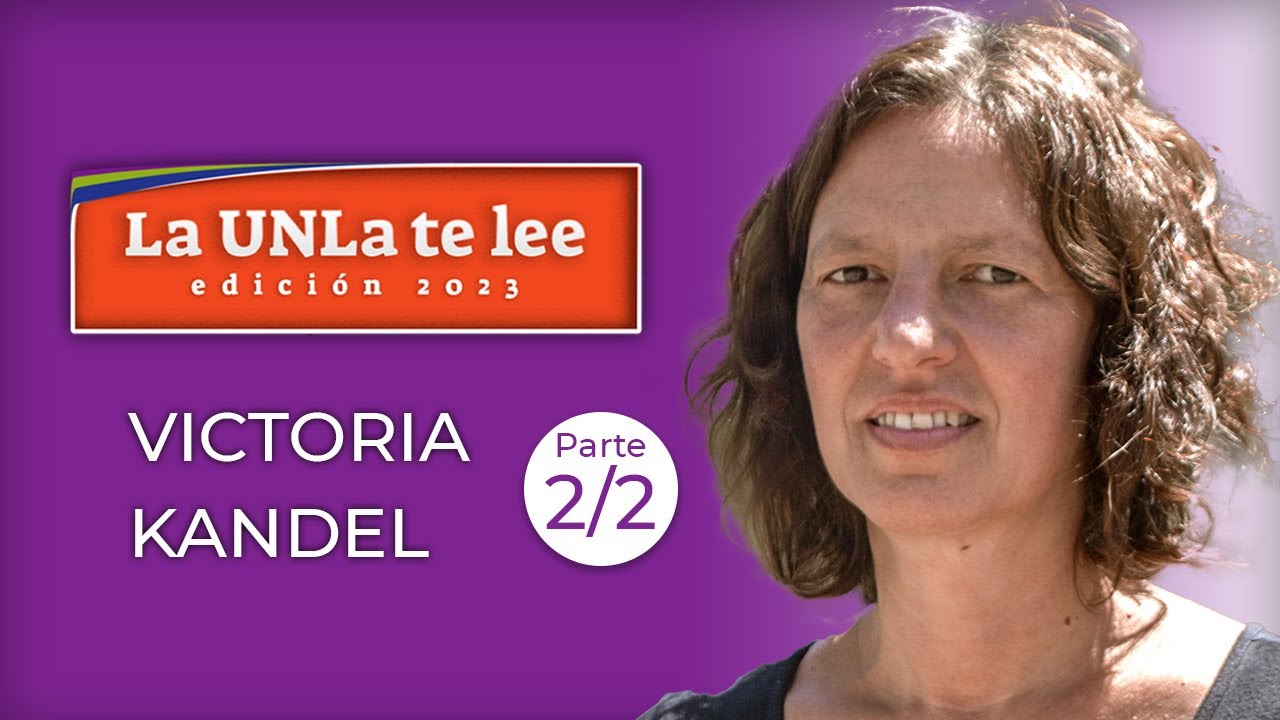 Victoria Kandel 2/2 - La UNLa te lee ️📚 Edición 2023 - YouTube