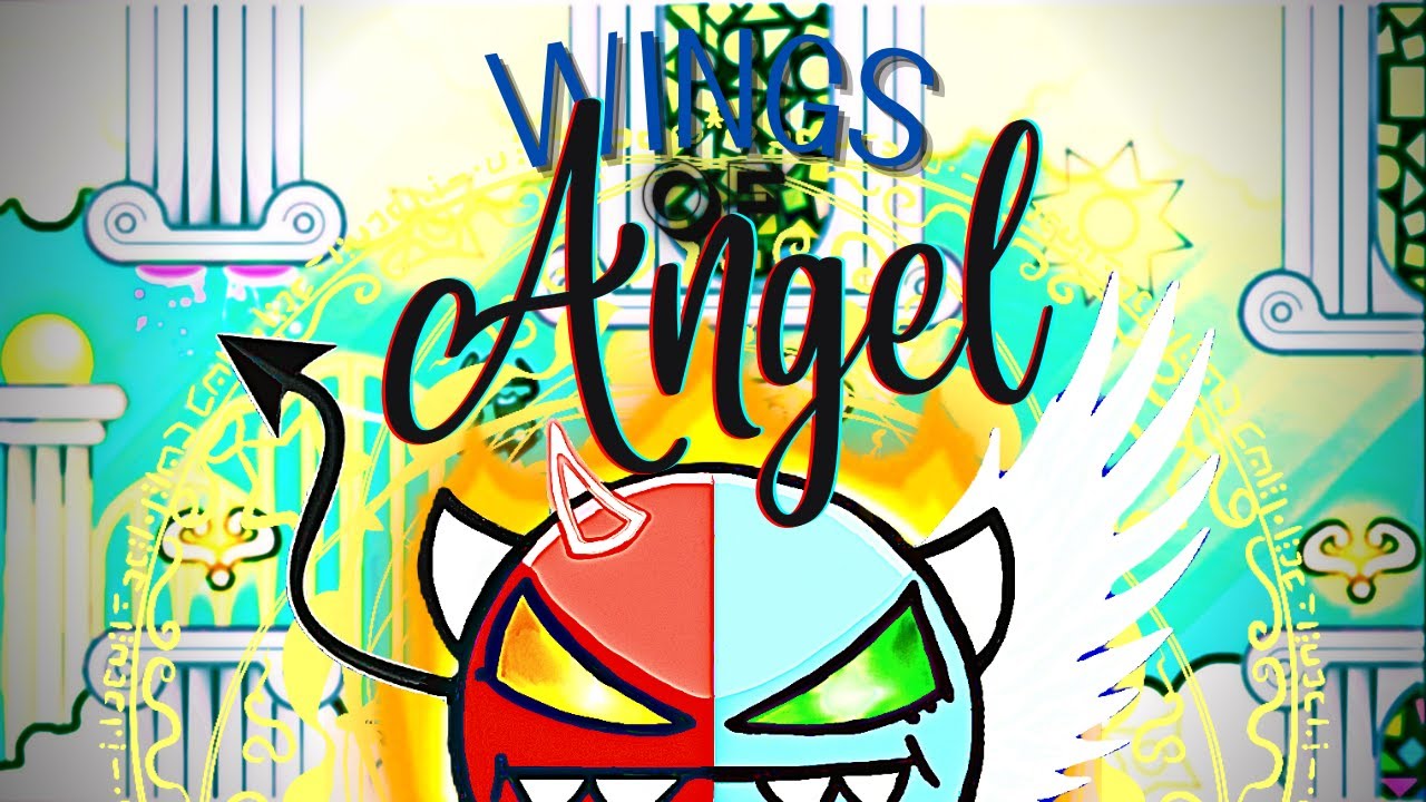 Wings of Angel 100% (Medium Demon) by JerkRat & More - Geometry Dash 2. ...