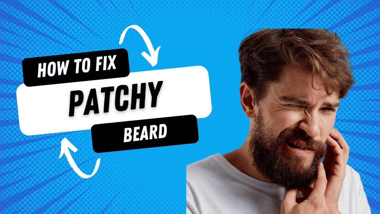How To Fix Patchy Beard - YouTube