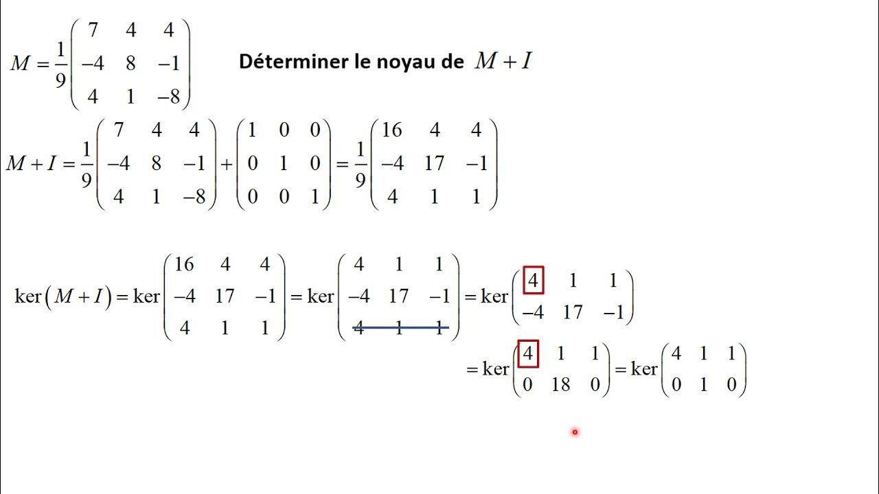 Savoir déterminer ker A pr une matrice A de format (3,3) dont le rang n ...