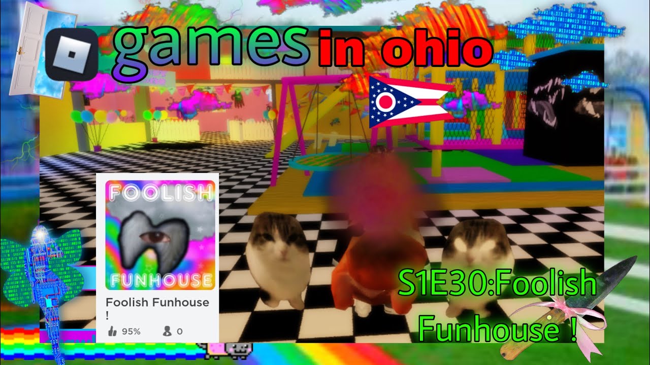 Roblox games in Ohio S1E30:Foolish Funhouse ! and dog days(unplayed ...