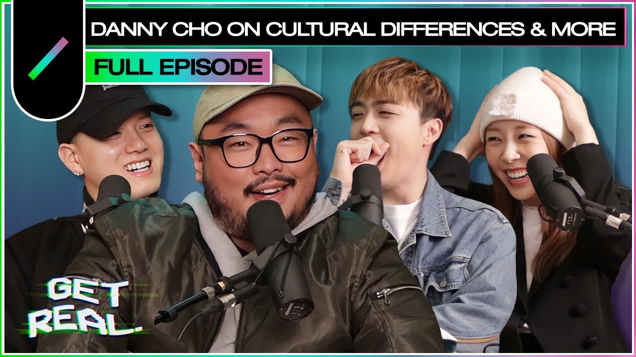 Danny Cho, Stand-up Comedy OG on Cultural Differences and Dirty Talk | GET REAL S3 Ep. #22 - YouTube
