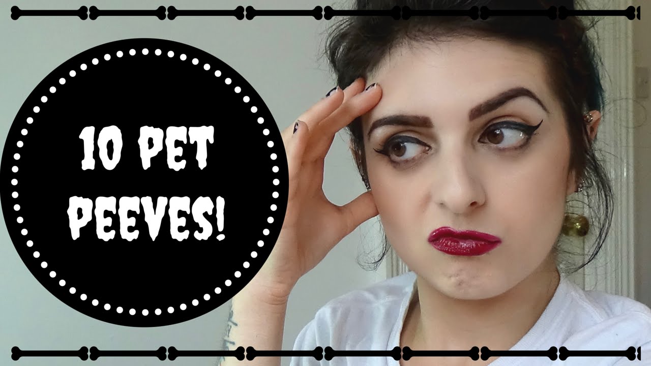 10 Pet Peeves - shouty angry Geordie goth! - YouTube